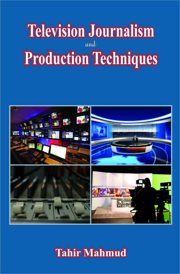 Television Journalism & Production Techniques - Jumhoori Publications